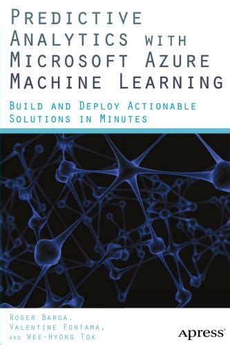 predictive analytics with microsoft azure machine learning barga