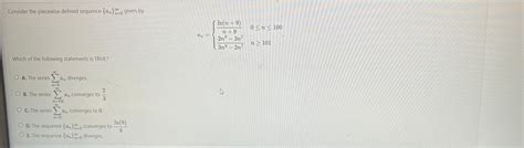 solved consider the piecewise defined sequence {an}n 0∞