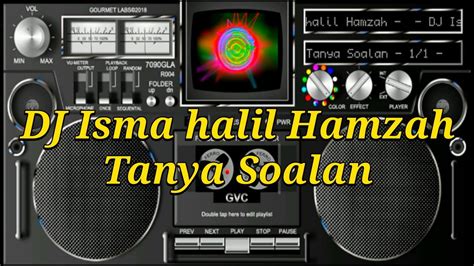 Dj Isma Halil Hamzah Tanya Soalan Youtube