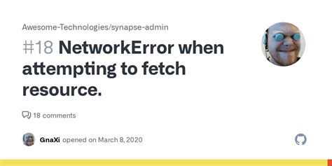networkerror when attempting to fetch resource · issue 18 · awesome