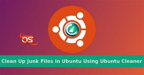 how to clean up junk files in ubuntu using ubuntu cleaner r sysadminblogs