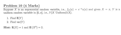 Solved Problem Marks Suppose X Is An Exponential Chegg Com