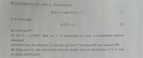 Solved Let Z N 0 1 You Know That E Z 0 And E Z 2 Chegg Com