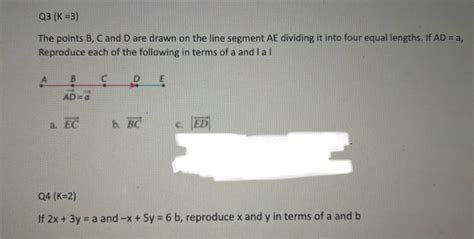 Solved The Points B C And D Are Drawn On The Line Segment AE Chegg