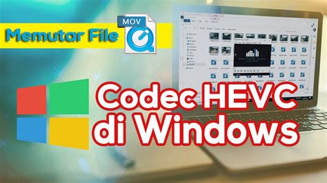 Cara Install File Codec Hevc Di Windows 10 How To Play Memutar File Mov Video Sepedaan Di