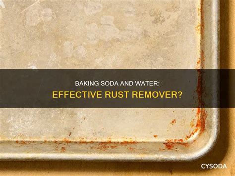 Baking Soda And Water Effective Rust Remover Cysoda