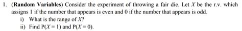 Solved 1 Random Variables Consider The Experiment Of