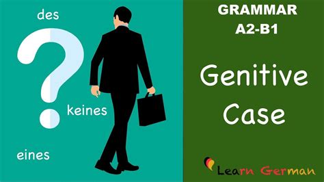 Learn German German Grammar Genitiv Genitive Case A2 B1 Youtube