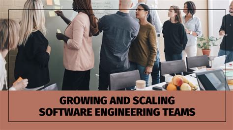 Growing And Scaling Software Engineering Teams
