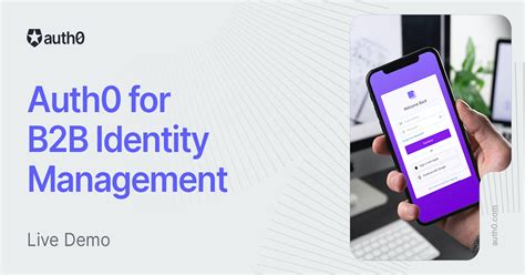 auth0 live demo auth0 for b2b identity management option 1