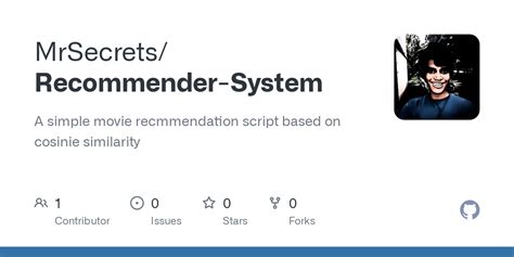 Github Mrsecretsrecommender System A Simple Movie Recmmendation Script Based On Cosinie Github Mrsecretsrecommender System A Simple Movie Recmmendation Script Based On Cosinie