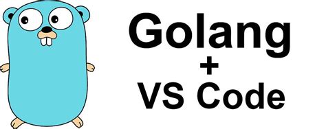 Setup Visual Studio Code For Golang By Alexey Fayzullin Medium