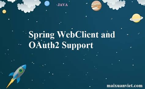 spring webclient and oauth2 support vietmx s blog