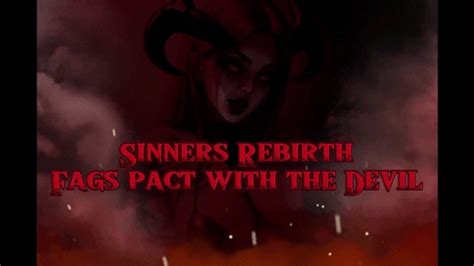 Sinners Rebirth The Unholy Transformation Gays Pact With The Devil Rise Of Ai Clips4sale