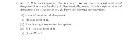 solved 4 let e e r be an idempotent that is e e we say