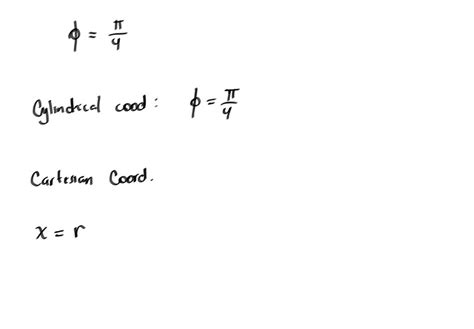 Solved Problem 4 Write ϕ14π Is Cylindrical And Cartesian