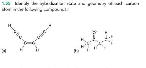 Solved 1 55 Identify The Hybridization State And Geometry Of