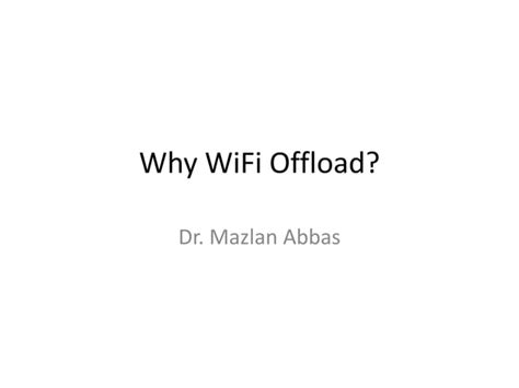 Why Wifi Offload Ppt