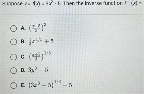 [answered] suppose y f x 3x 5 then the inverse function f x 3