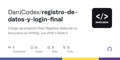Github Danicodex Registro De Datos Y Login Final C Digo De Proyecto Final Registrar Datos De