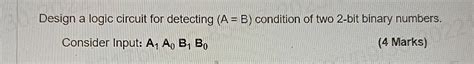 Solved Design A Logic Circuit For Detecting Ab Condition