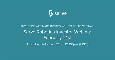 Serve Robotics Investor Webinar February 21st Investor Webinars