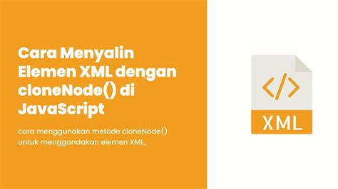 Belajar Xml 45 Cara Menyalin Elemen Xml Dengan Clonenode Di