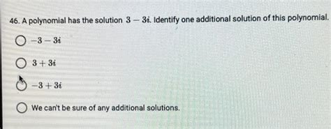 Solved A Polynomial Has The Solution I Identify One Chegg Com