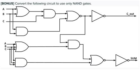 Bonus Convert The Following Circuit To Use Only Nand Gates A B Cout