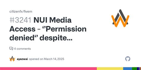 Nui Media Access ‘permission Denied‘ Despite Permission Given · Issue 3241 · Citizenfx