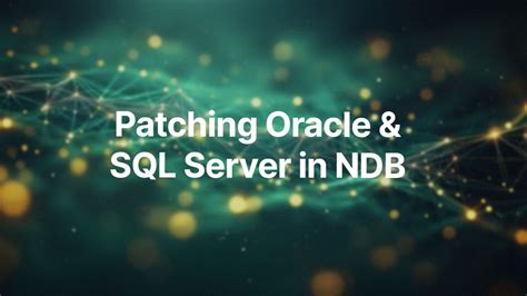 nutanix db service patching best practices for oracle and sql server