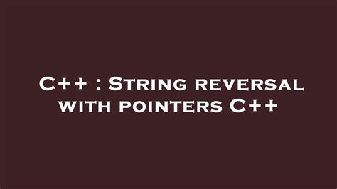 C String Reversal With Pointers C Youtube