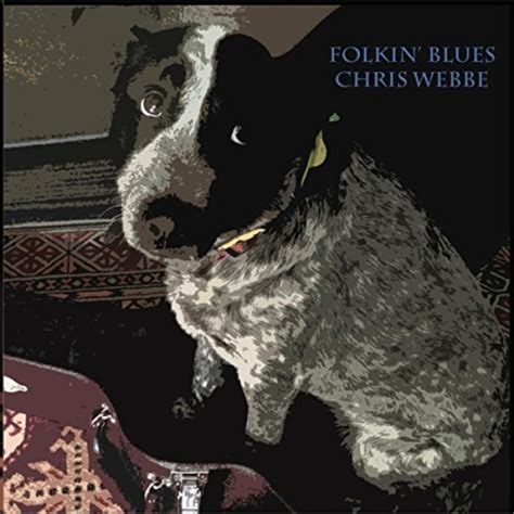 Play Folkin Blues By Chris Webbe On Amazon Music