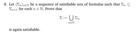 solved let Σn ninn ﻿be a sequence of satisfiable sets of