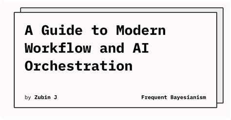 A Guide To Modern Workflow And Ai Orchestration