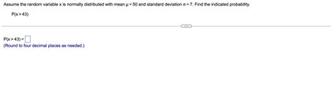 Solved Assume The Random Variable X Is Normally Distributed Chegg