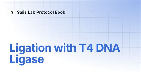 Ligation With T4 Dna Ligase Salis Lab Protocol Book