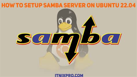 How To Setup Samba Server On Ubuntu 2204