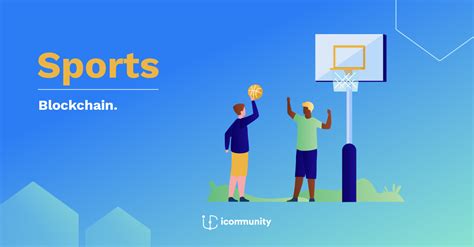 Blockchain Revolutionizes The World Of Sports Icommunity