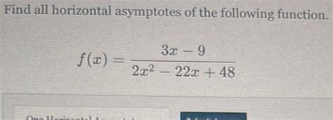 [answered] find all horizontal asymptotes of the following func