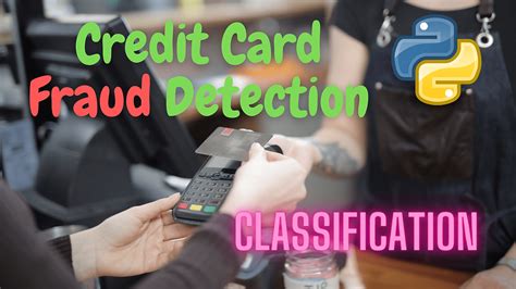 Credit Card Fraud Detection using Python | Classification | Machine ...