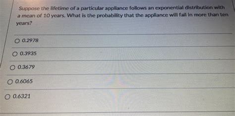 Solved Suppose The Lifetime Of A Particular Appliance