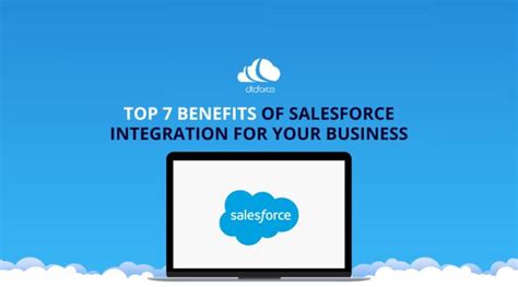 Top 7 Benefits Of Salesforce Integration For Your Business Dtc Force