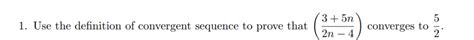 solved 1 use the definition of convergent sequence to prove