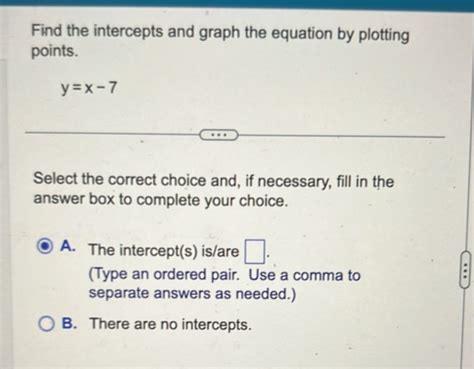 find the intercepts and graph the equation by plotting points y x−7sel