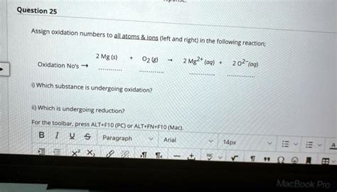 SOLVED Question 25 Assign Oxidation Numbers To AlLatoms Jons Left And Right In The Following