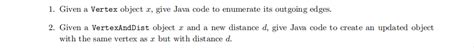 1 Given A Vertex Object X Give Java Code To