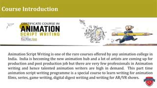 Certificate Course In Animation Script Writing PPT