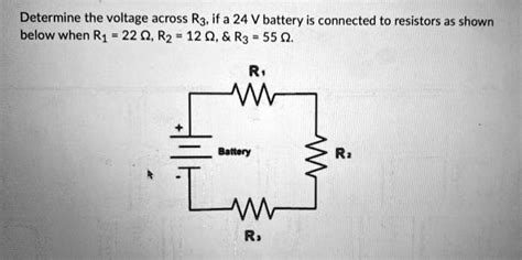 Solved Determine The Voltage Across R3 If A 24 V Battery Is Connected