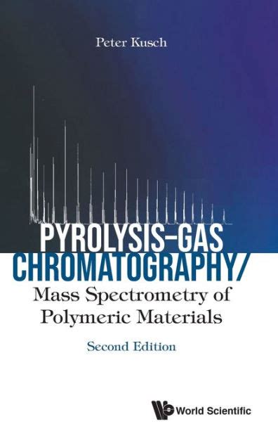 Pyrolysis Gas Chromatographymass Spectrometry Of Polymeric Materials